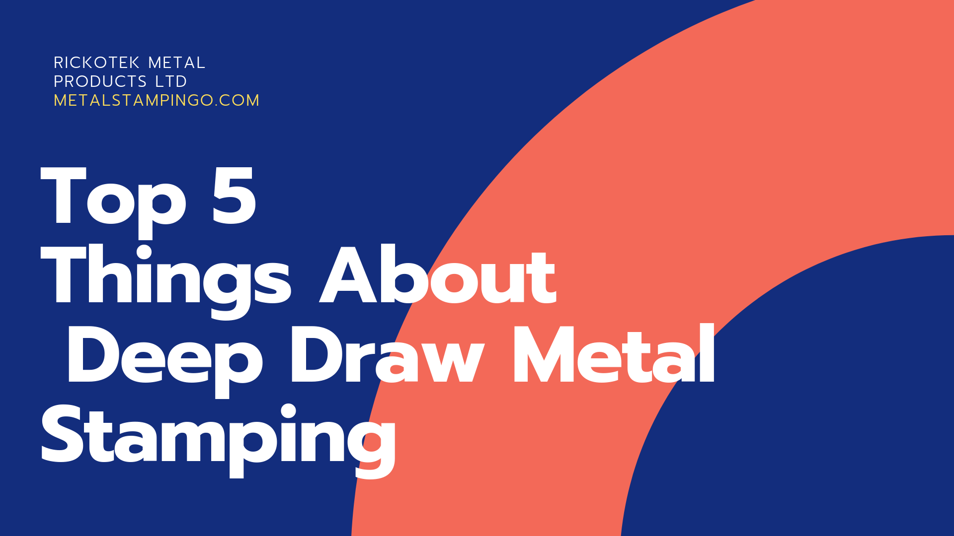 Top 5 things about deep draw stamping - RICKOTEK Metal Stamping